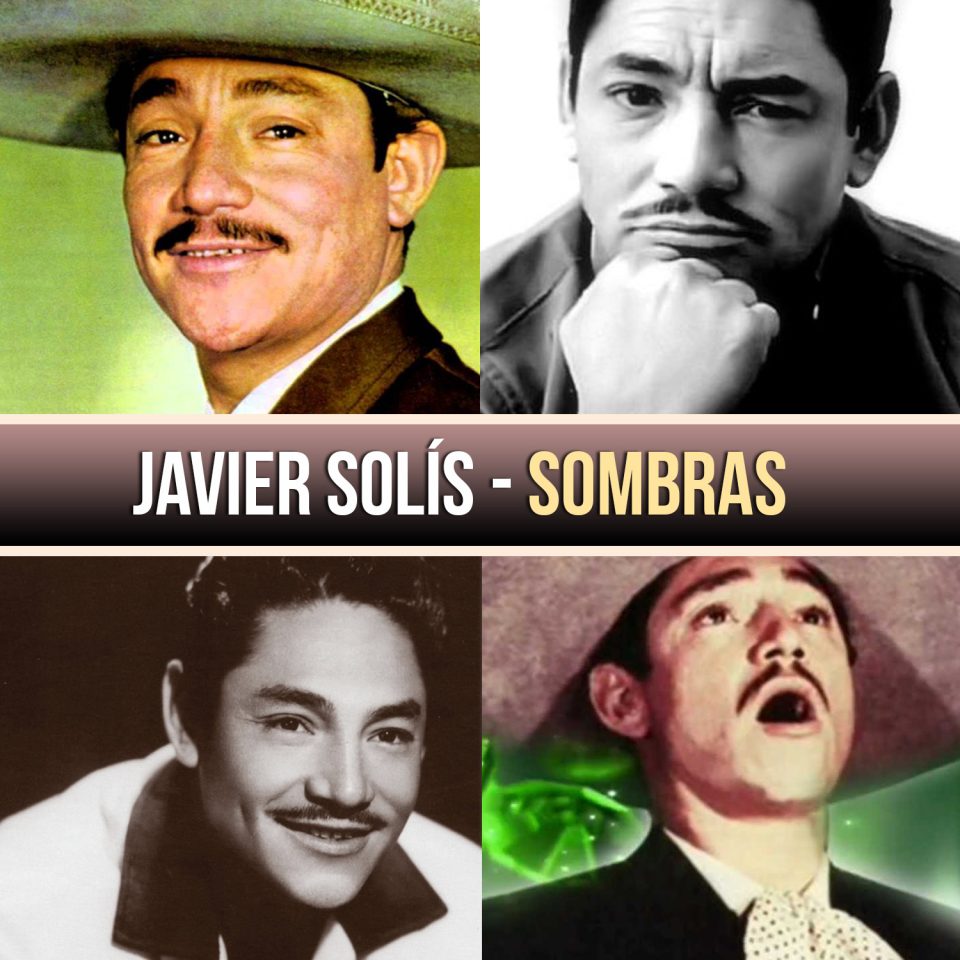 Recordemos a Javier Solís cantando, seguro conoces estas canciones ...